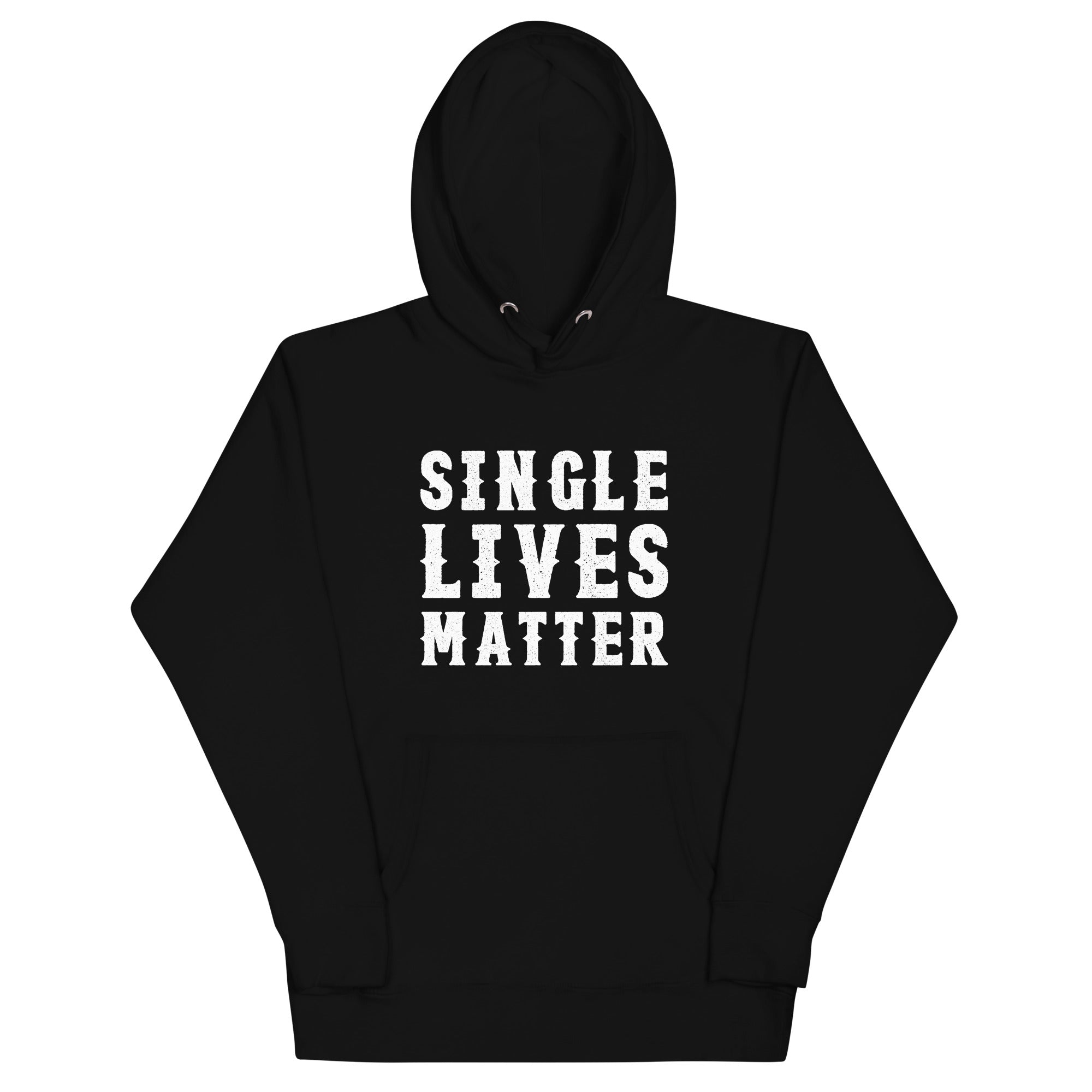 Single Lives Matter Hoodie